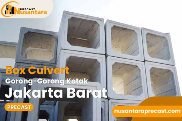 Harga Box Culvert Jakarta Barat 2025 Gorong-Gorong Saluran Air