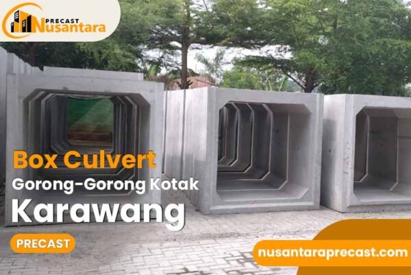 Harga Box Culvert Karawang 2025 Gorong-Gorong Saluran Air