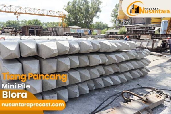Harga Tiang Pancang Mini Pile Blora 2026 | Material & Jasa Pemasangan