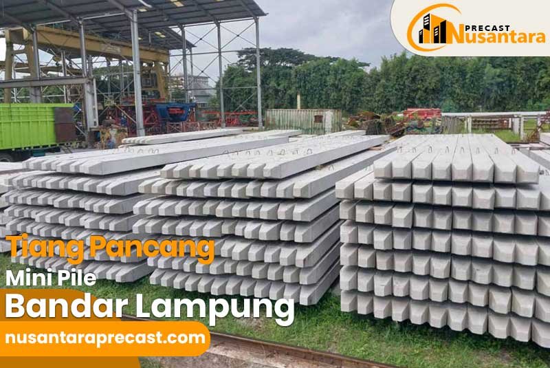 Harga Tiang Pancang Mini Pile Bandar Lampung 2025 | Material & Jasa ...